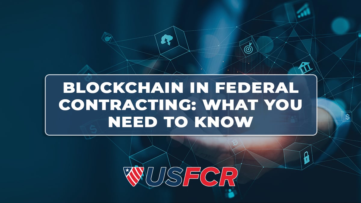 Blockchain in Government Contracts: What You Need to Know