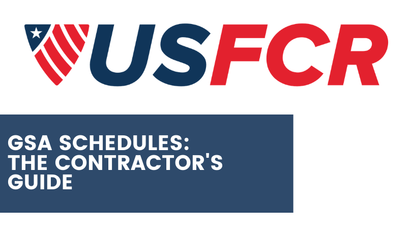 GSA Schedules: The Contractor's Guide to the GSA in 2020