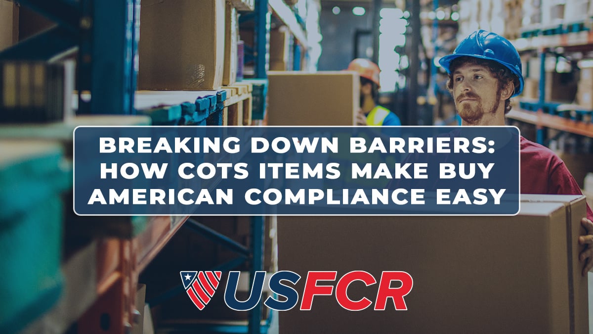 How COTS Items Make Buy American Compliance Easy