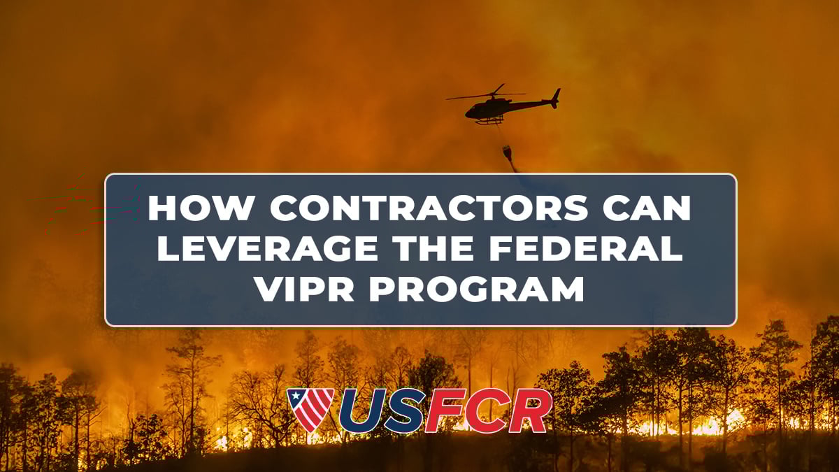 How Contractors Can Leverage the VIPR Program for California Wildfire ...