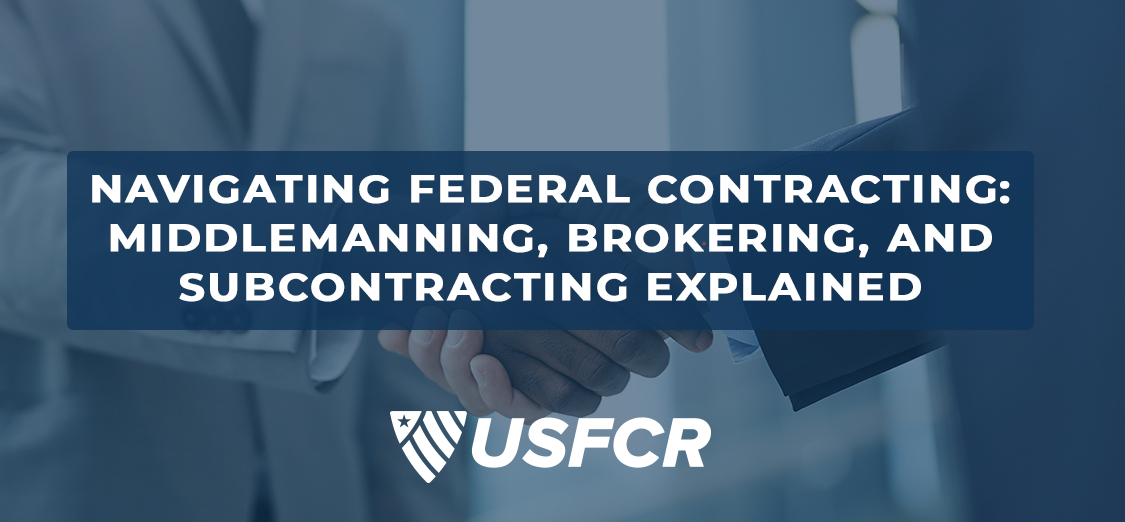 Navigating Federal Contracting: Middlemanning, Brokering, and ...