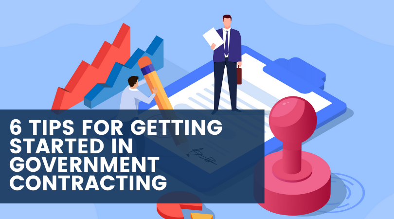 6 Tips For Getting Started in Federal Contracting