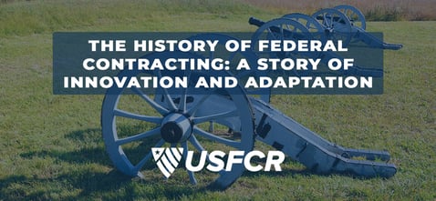 The History of Federal Contracting: A Story of Innovation and Adaptation