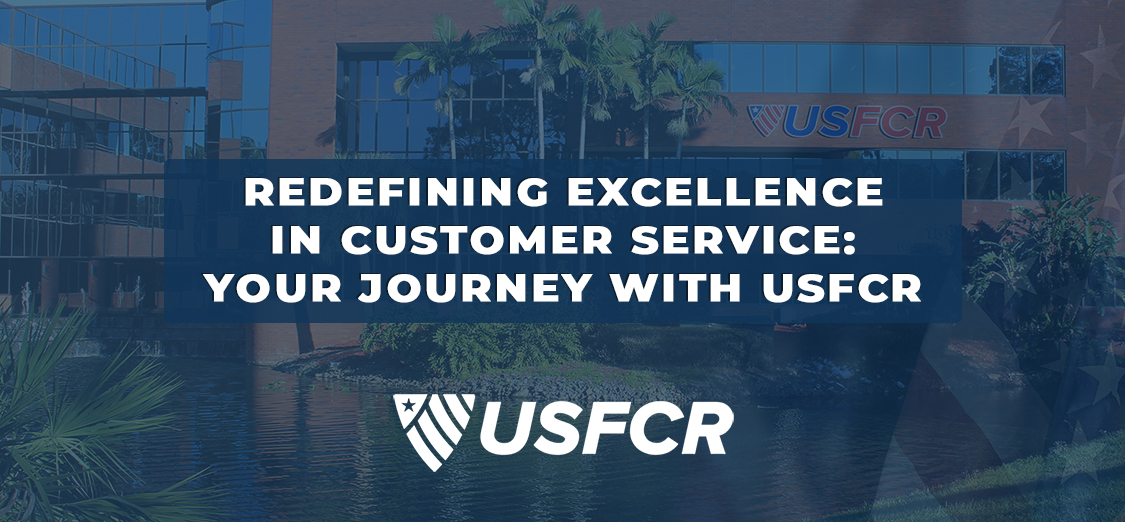 Redefining Excellence in Customer Service: Your Journey with USFCR